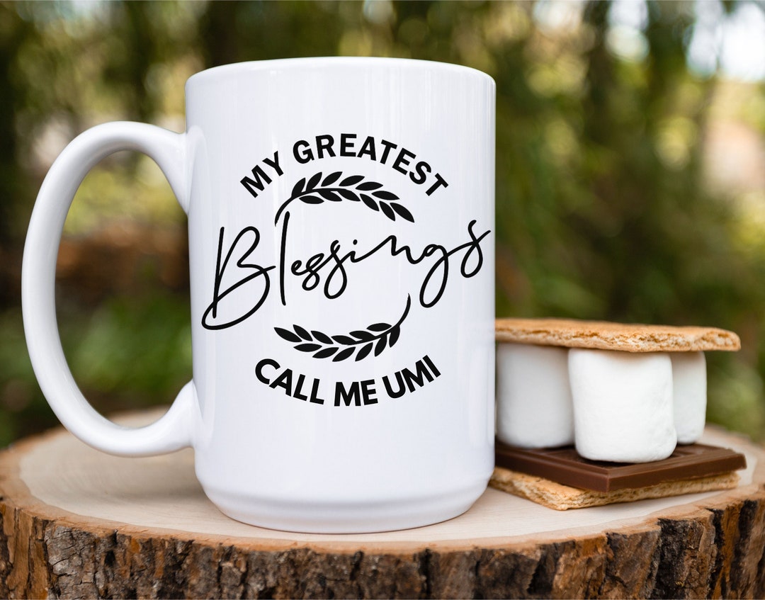 My Greatest Blessings Call Me Umi, Mom's Greatest Blessings Mug, My ...