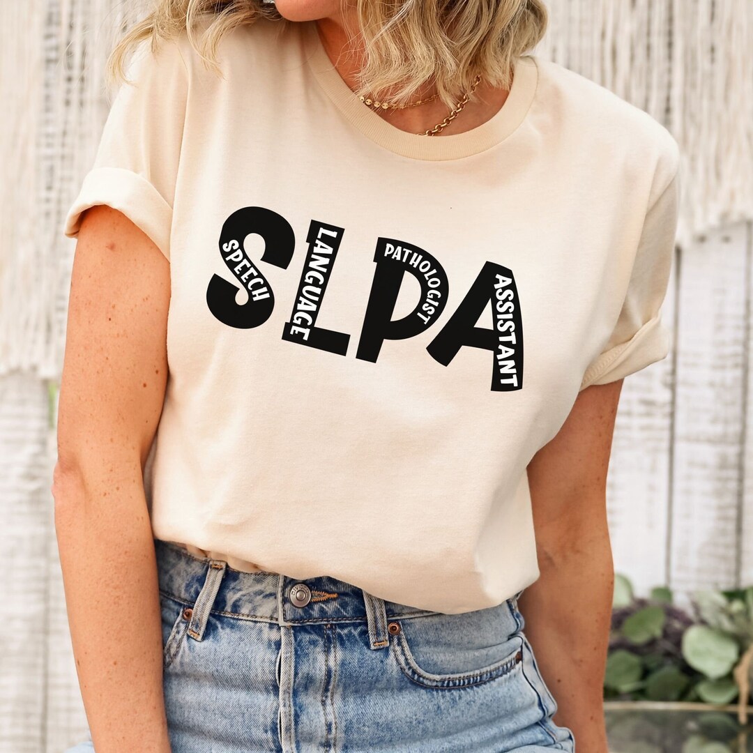 SLPA Speech Language Pathologist Assistant Shirt, Speech Therapist Gift ...