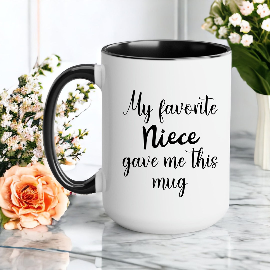 My Favorite Niece Gave Me This Mug, Gift for Aunt, Uncle Funny Gift ...