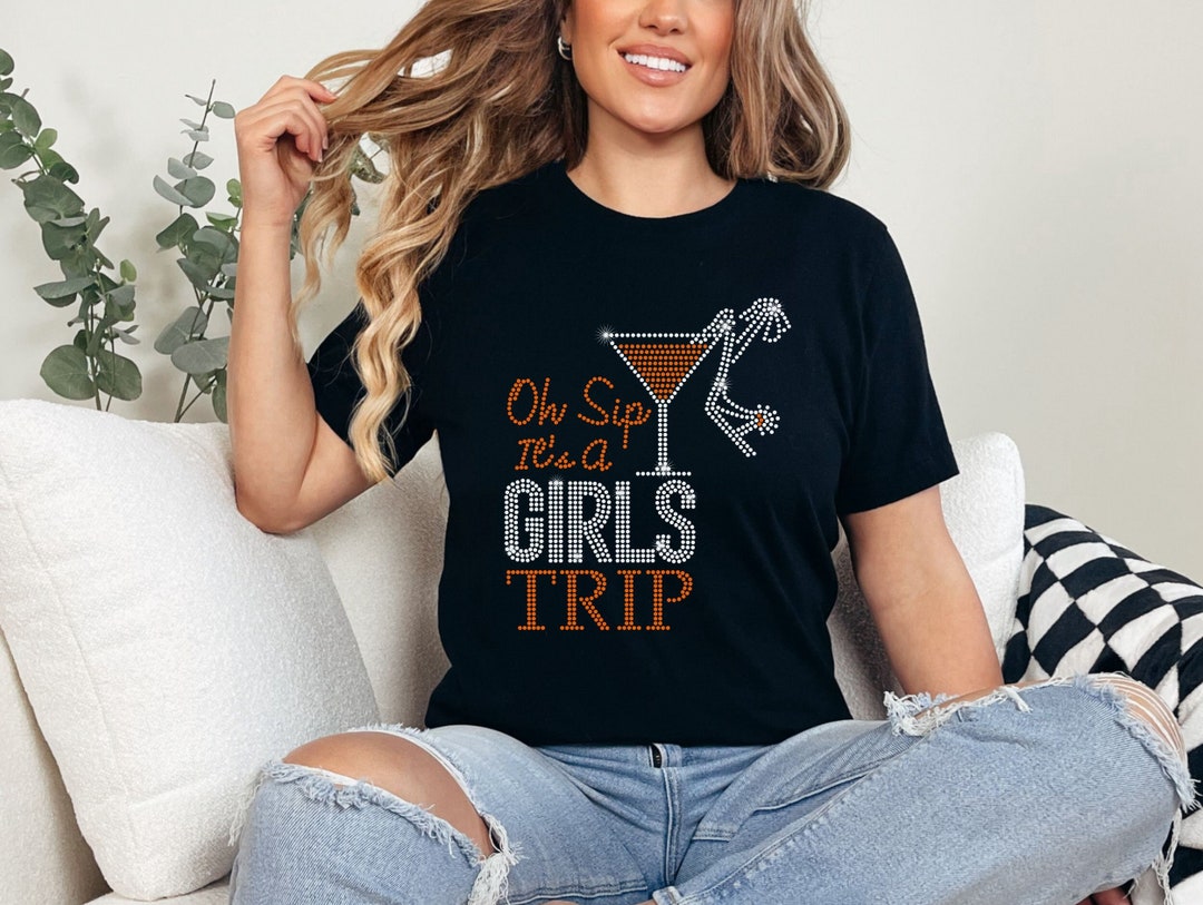 Oh Sip It's a Girls Vacation T-shirt Girls Weekend Matching Tee, Girls ...