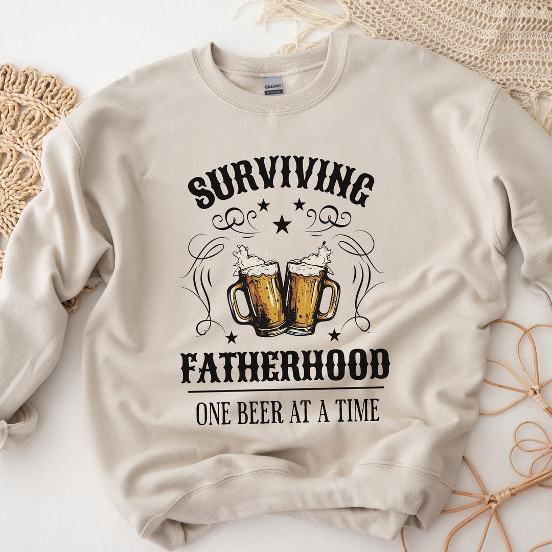 Dad Sweatshirt, Funny Beer Drinking Dad Shirt, Fatherhood Funny Sweater ...