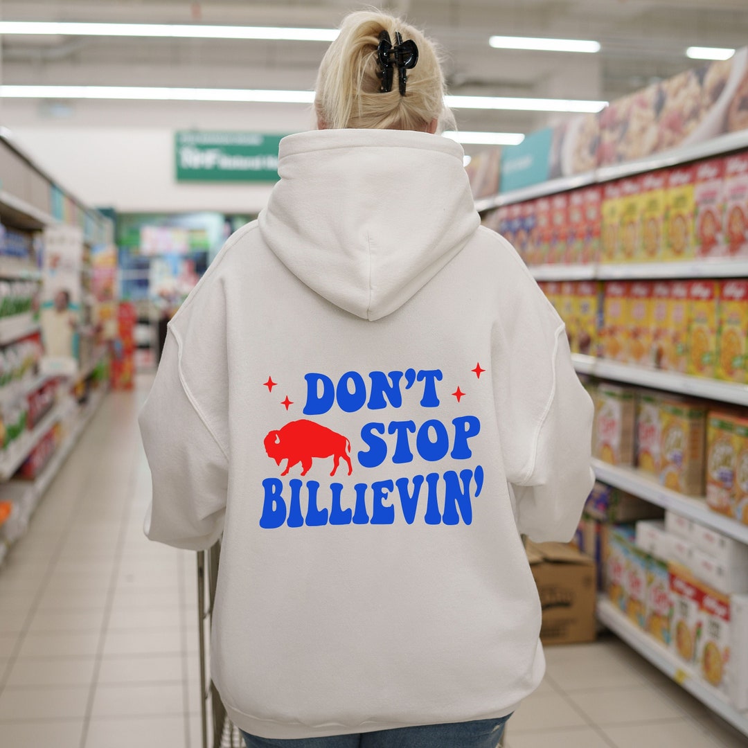Don't Stop Billieving Buffalo Hoodie, Buffalo Football Hoodie, Retro ...