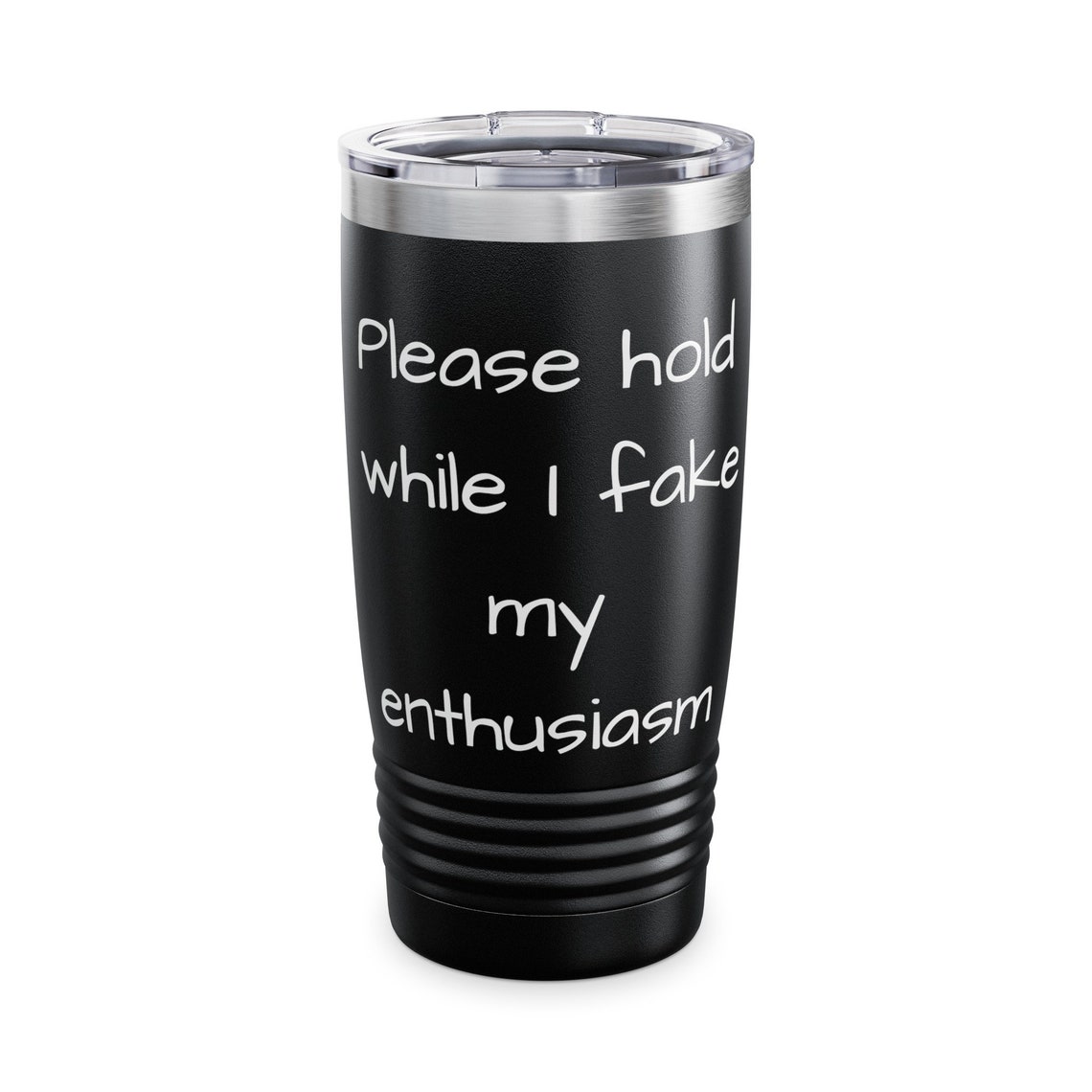 Please Hold While I Fake My Enthusiasm Travel Mug, Perfect Gift Tumbler ...