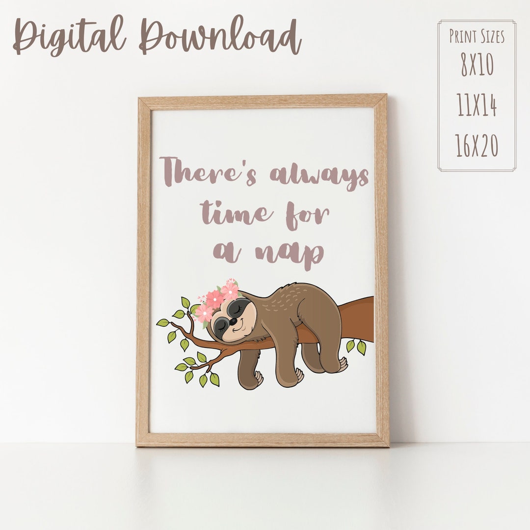 Sloth Wall Art, There's Always Time for a Nap Wall Art, Sloth Print ...