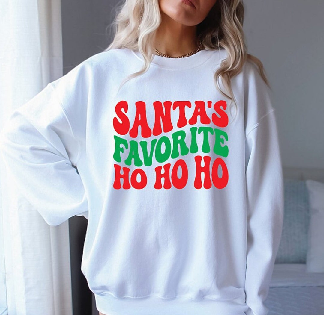 Santa's Favorite Ho Ho Ho Sweater, Funny Christmas Sweater, Christmas ...