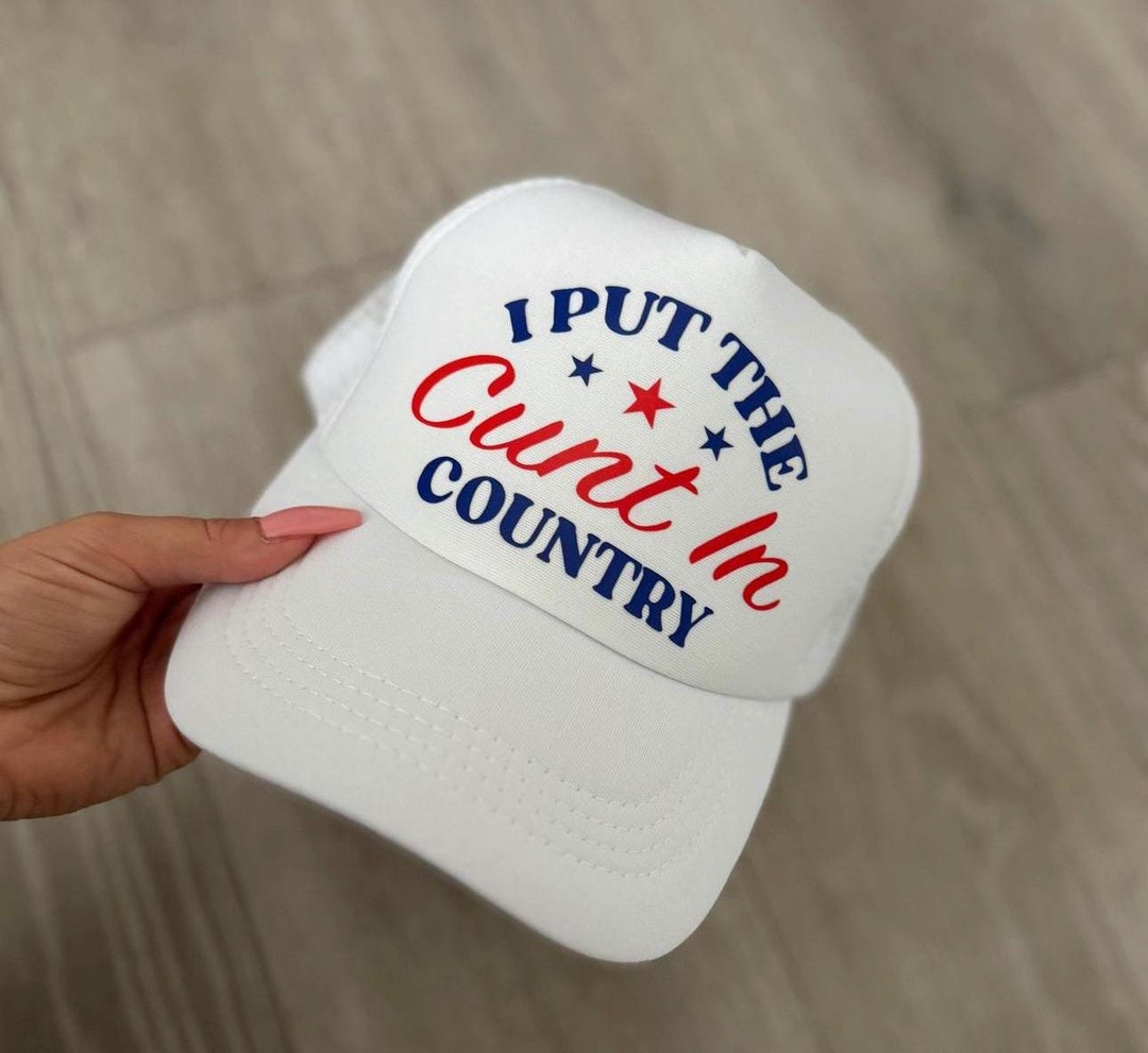 I Put the Cnt in Country, Country Trucker Hat, Cnt Trucker Hat, Funny ...