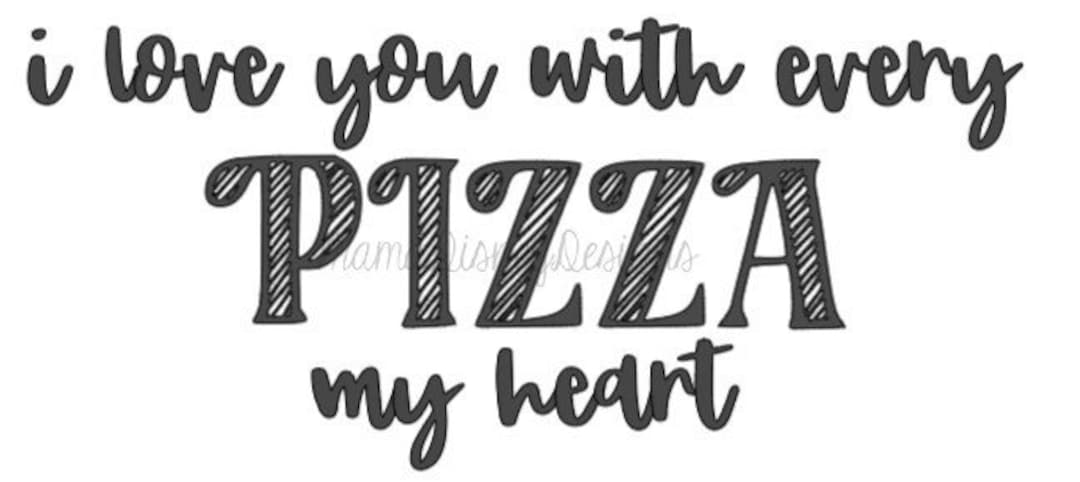 I Love You With Every Pizza My Heart SVG - Etsy