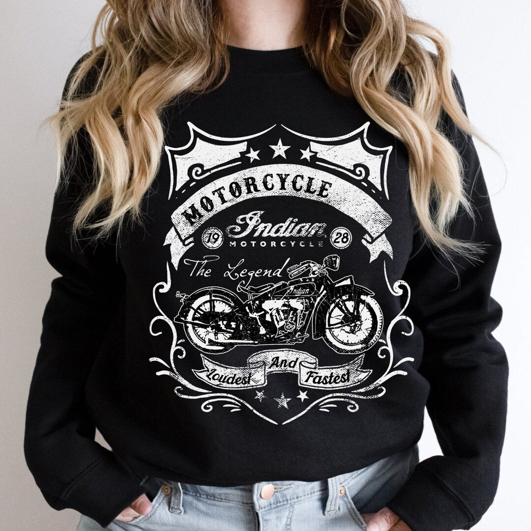 Indian Motorcycle 1928 Sweatshirt, the Fastest & Loudest T-shirt ...