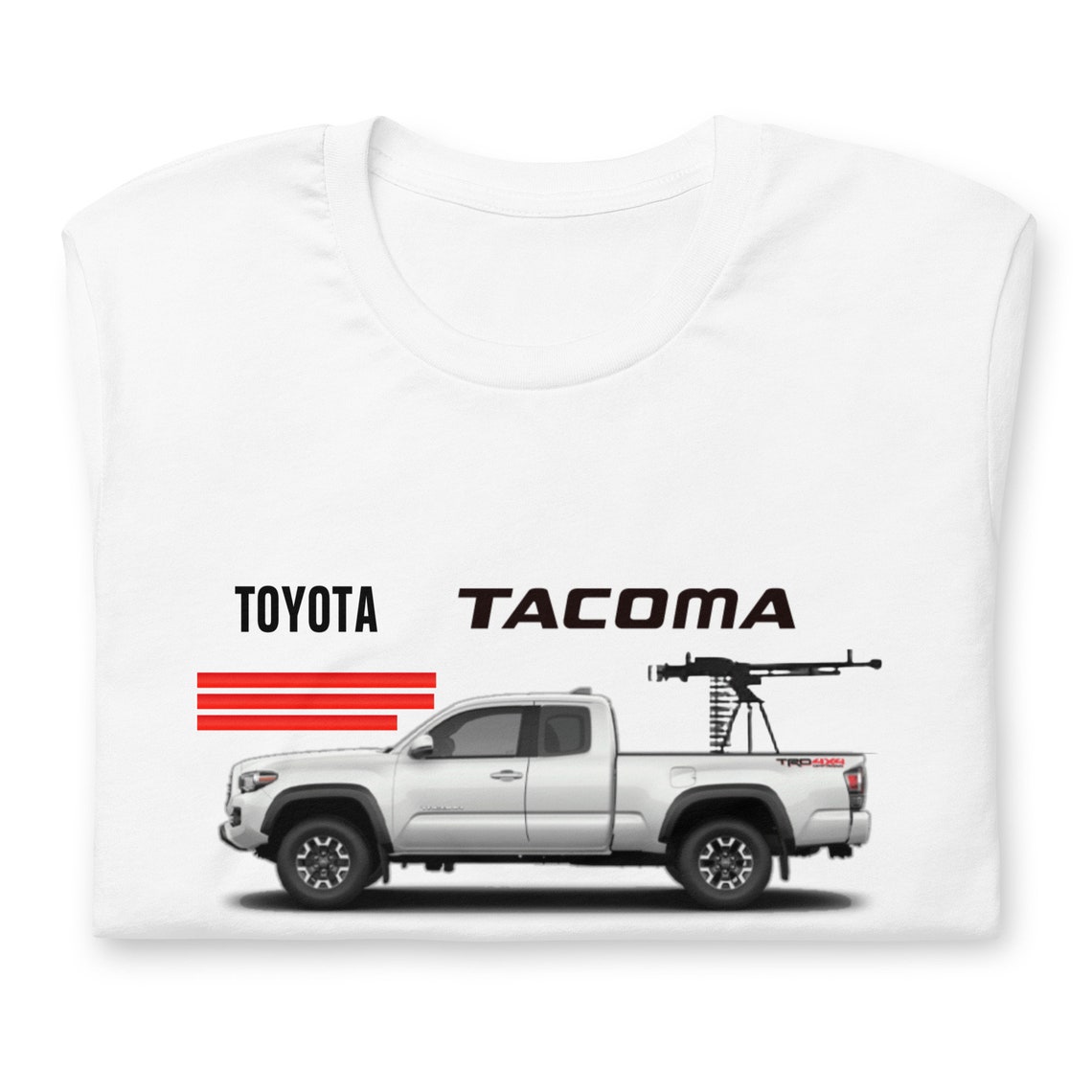 Toyota Tacoma Shirt, for Regime Changes on a Budget, Gifts for Him ...