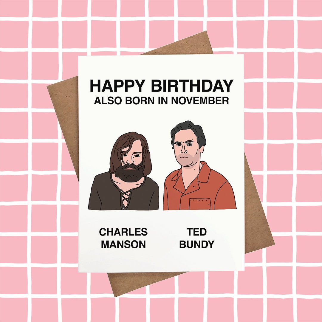 November Serial Killer Birthday Card Charles Manson Ted Bundy - Etsy Canada