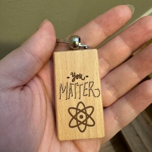 You Matter Nerdy Wooden Keychain | Science Pun Keychain | Gifts for ...