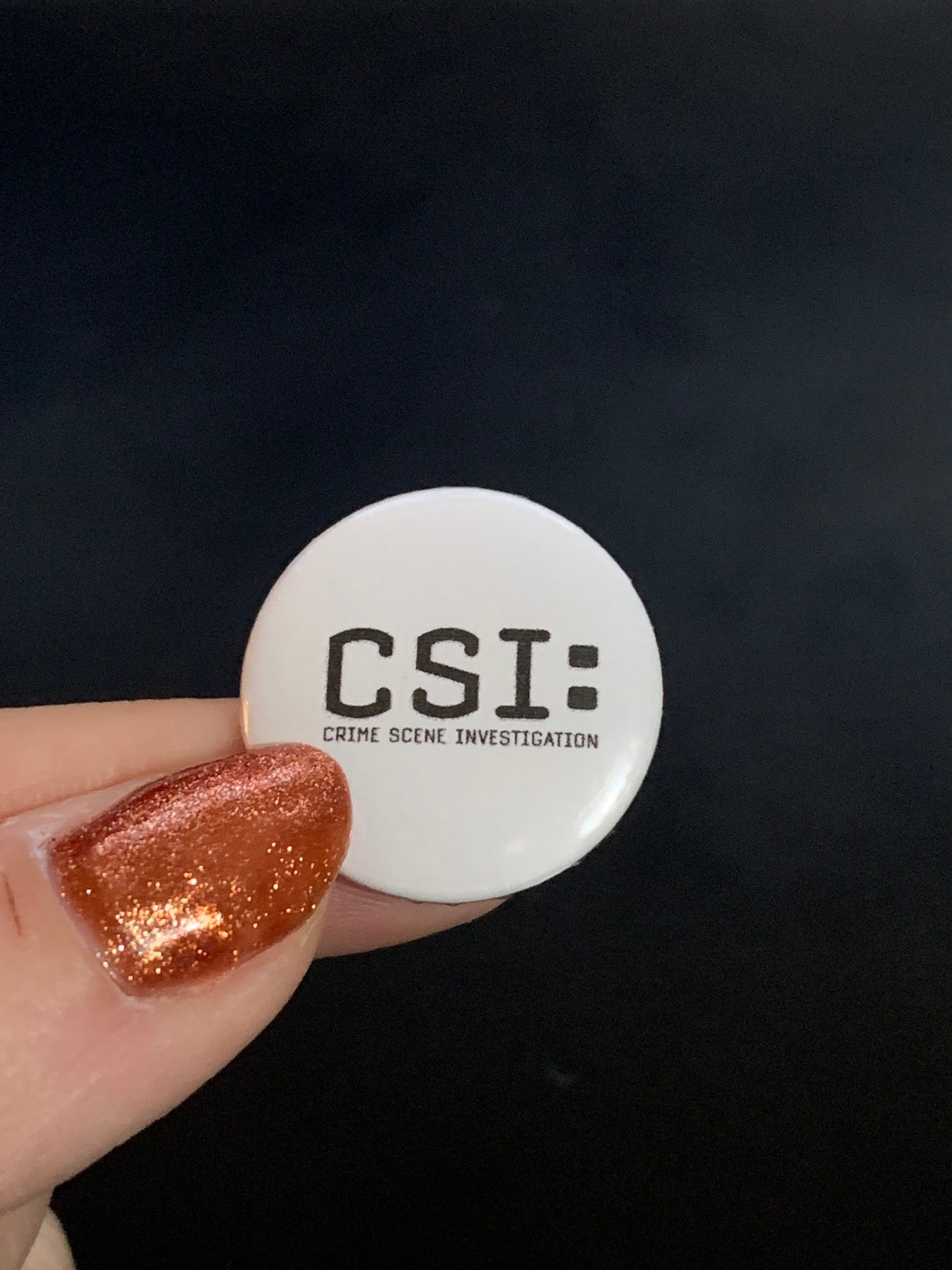 CSI Crime Scene Investigation Pin-back Button | Forensic Science | CSI ...