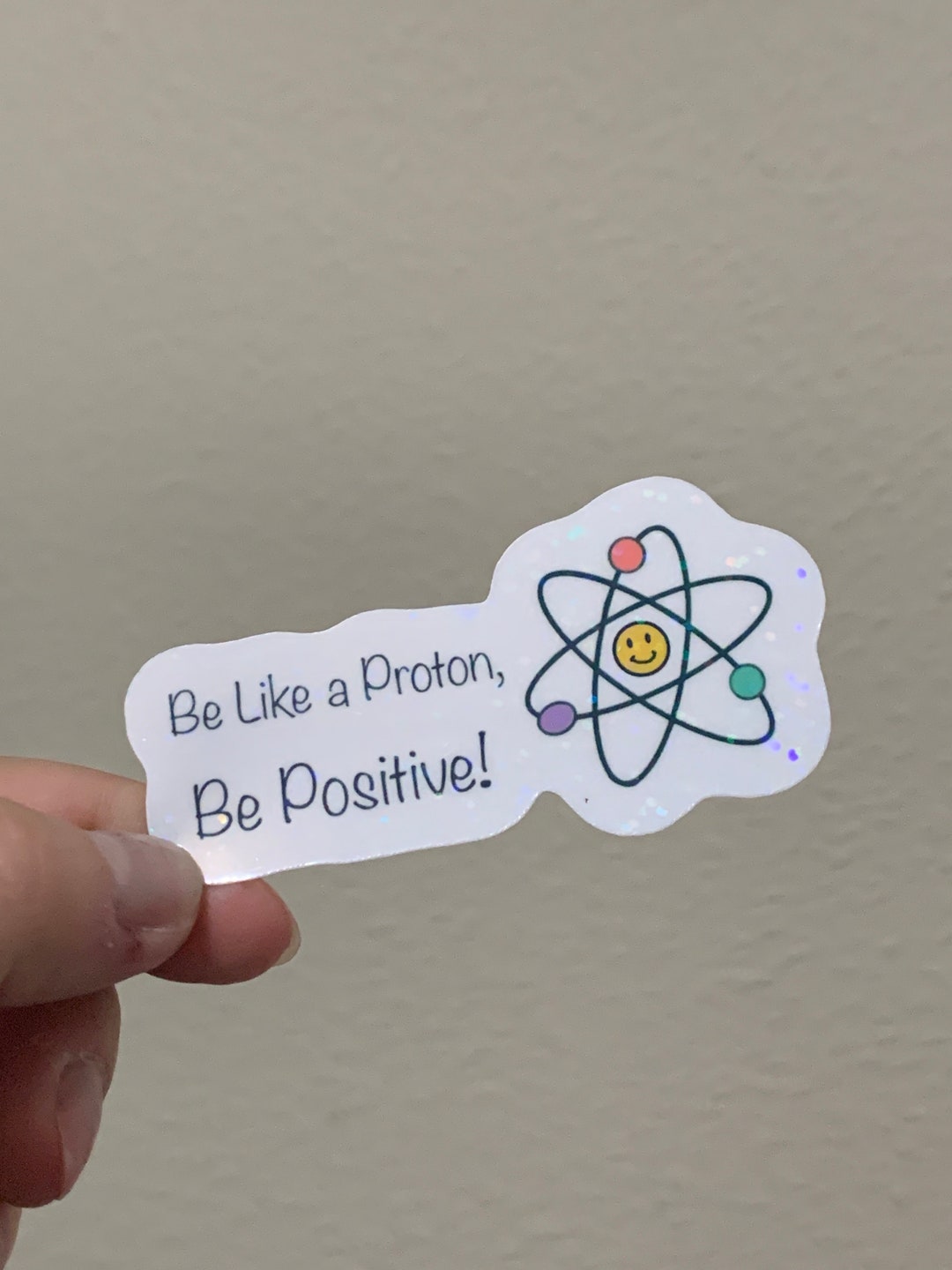 Be Like a Proton, Be Positive Science Jokes Sparkle Sticker | Forensic ...
