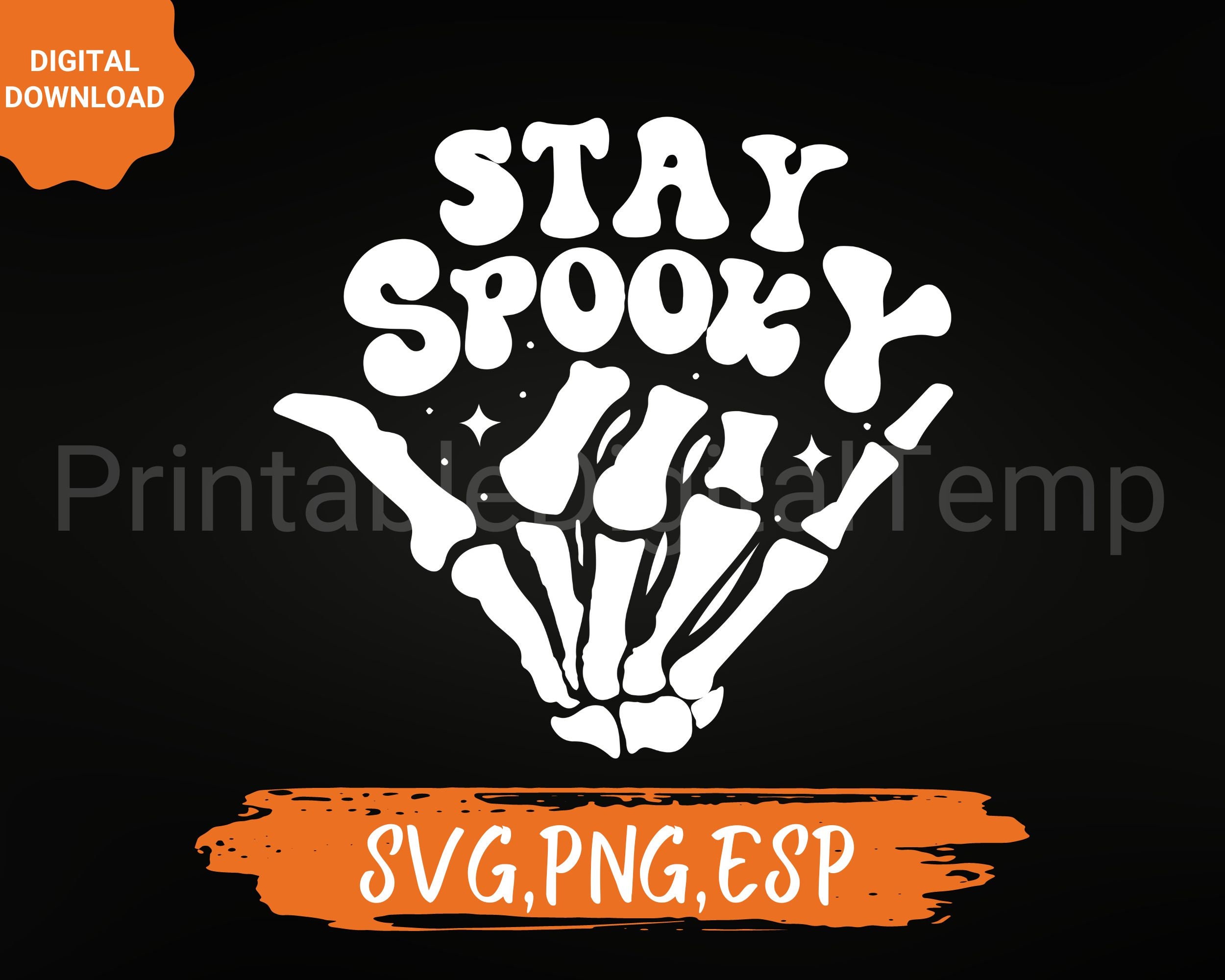 Skeleton Hand Stay Spooky Svg Png Esp Skeleton Svg Spooky - Etsy
