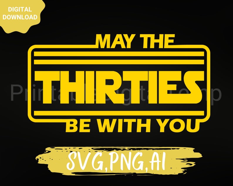 May the Thirties Be With You Svgbirthday Svg30th Birthday - Etsy UK