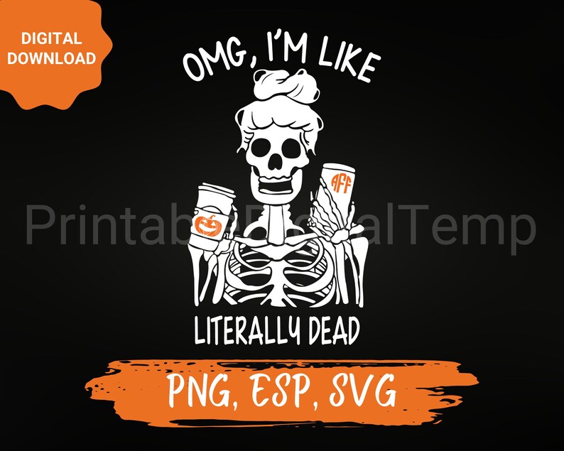 Literally Dead Svg Png Esp, Omg I'm Literally Dead,halloween SVG PNG ...