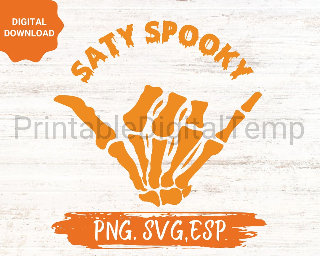 Stay Spooky Svg Png Esp, Skeleton Hand Svg, Skeleton Svg, Spooky Season ...
