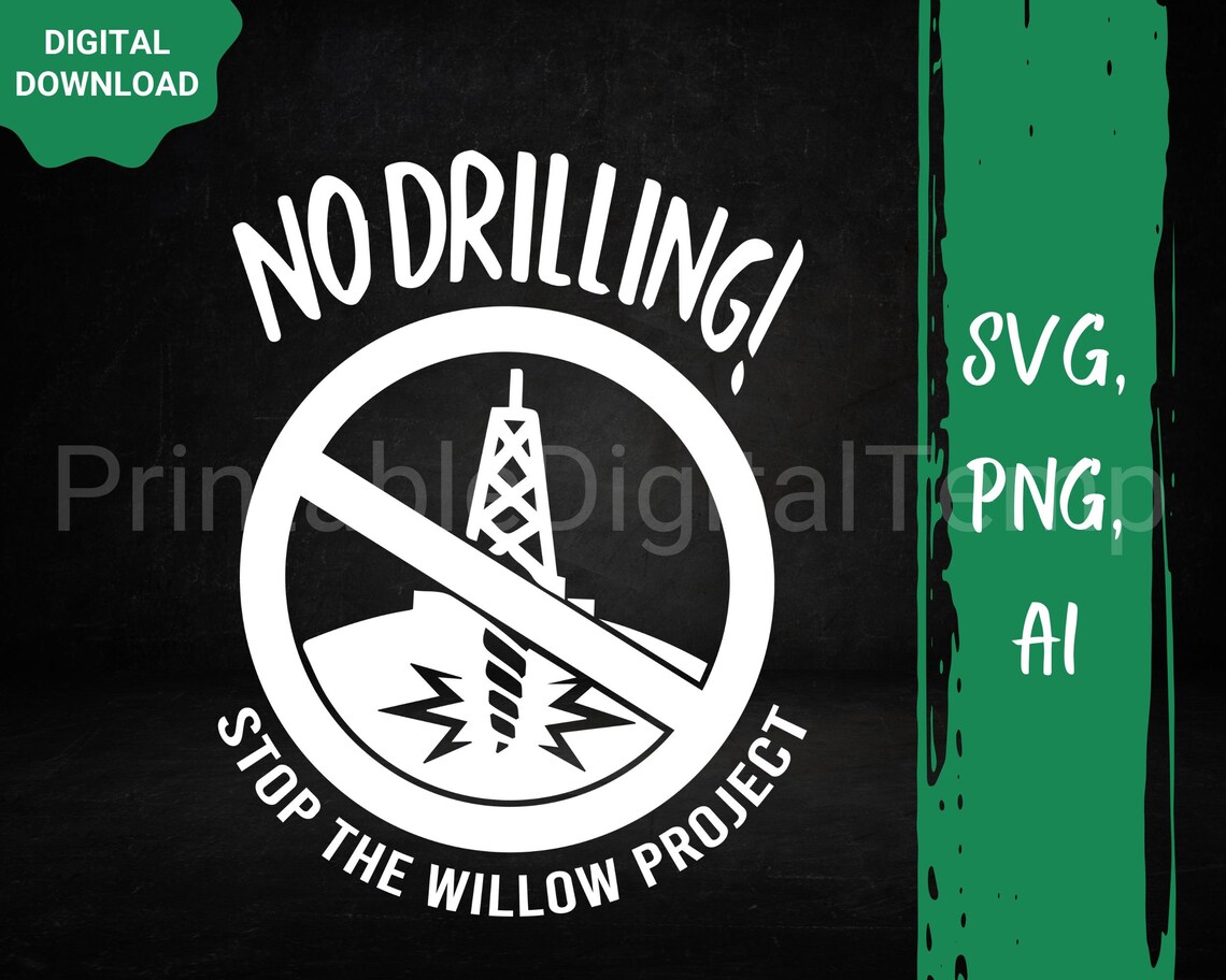 No Driling Svg, Stop Willow Project Svg, Protest Svg, Climate Change ...