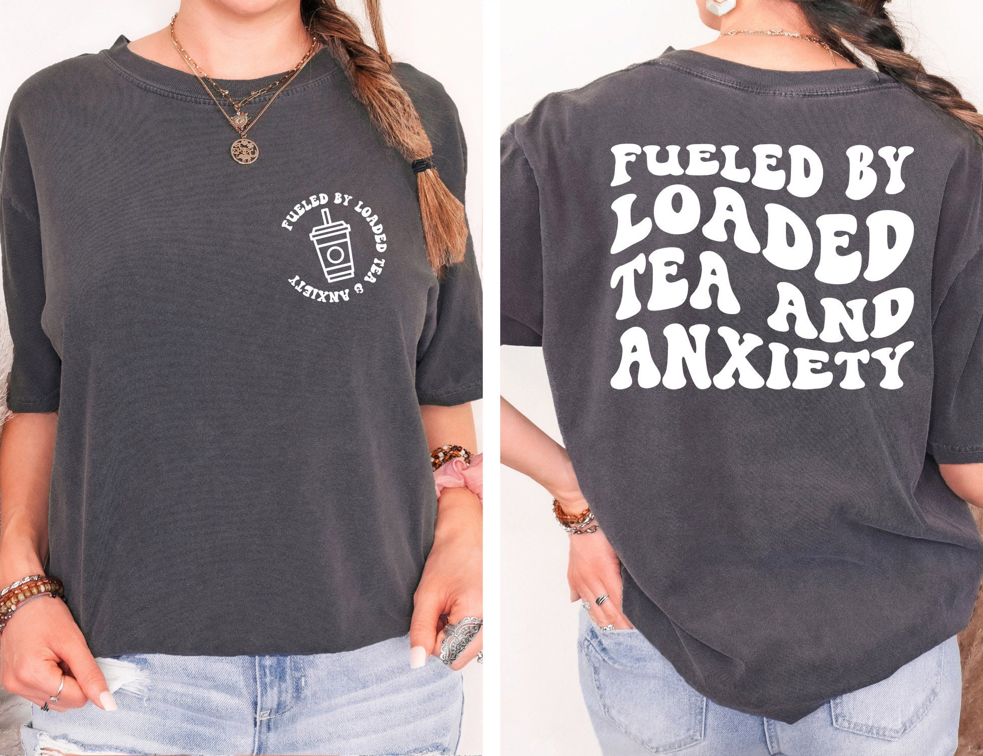 Fueled by Loaded Tea & Anxiety Shirt, Loaded Tea Lover Shirt, Loaded ...