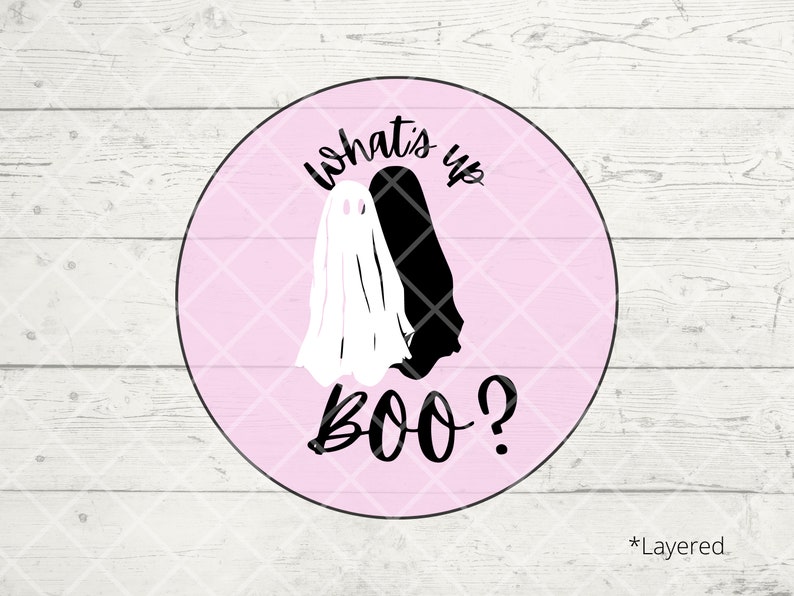 What's up Boo Svg, Ghost Svg, Layered Svg, Halloween Svg - Etsy