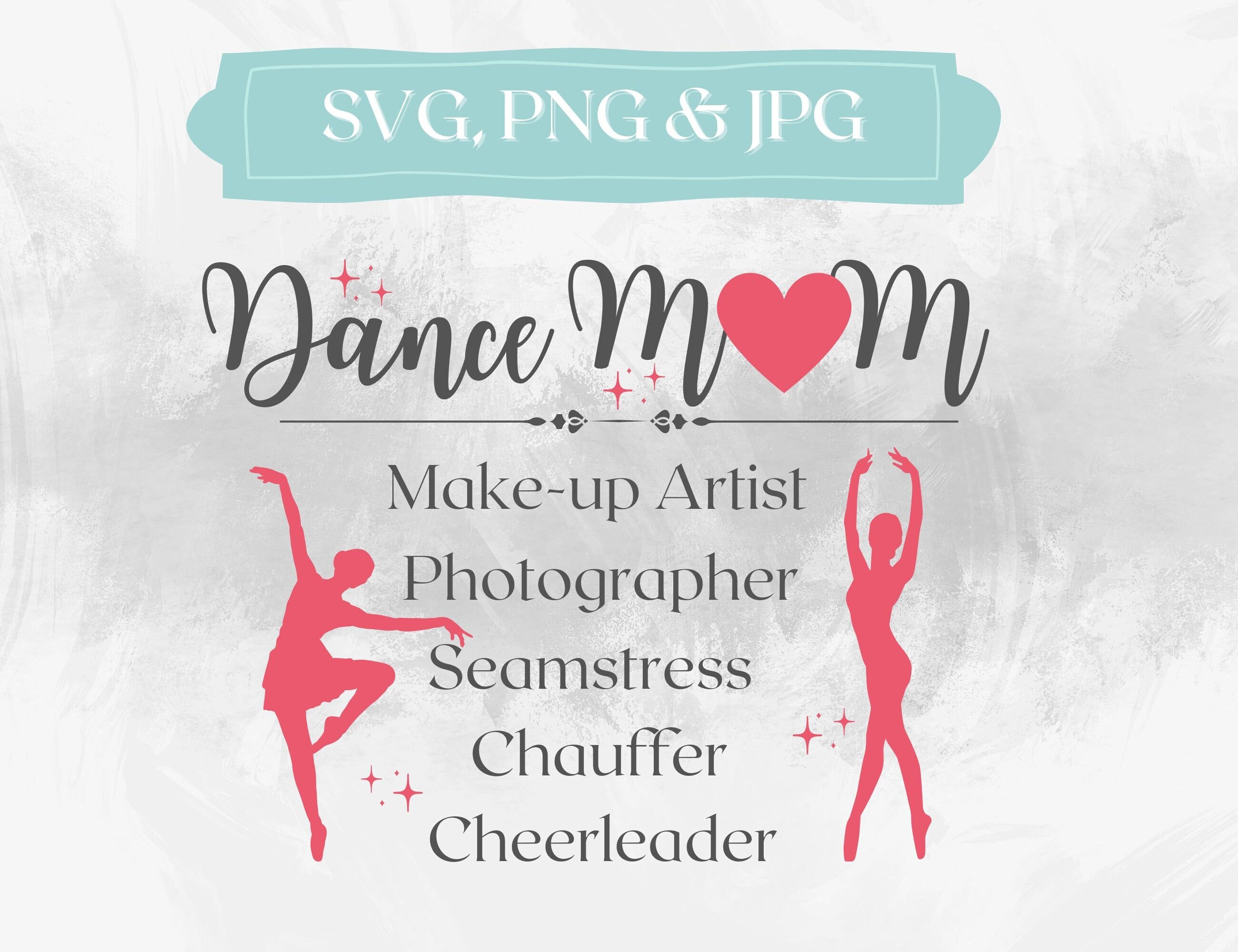 Dance Mom Svg Ballet Mom Svg Dance Mom Shirt Svg Mom Gift Dance Mom Png ...