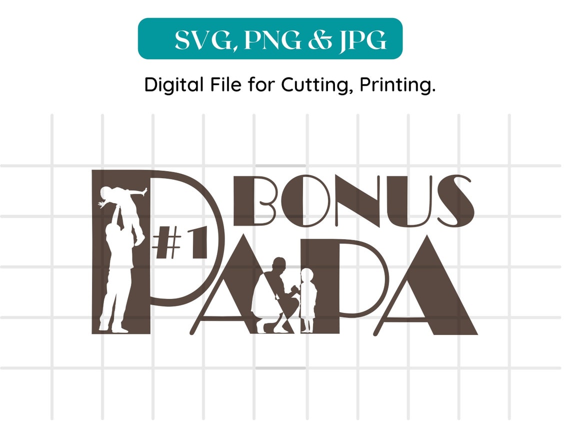 Bonus Dad Svg, Png Dad Svg Best Dad Svg Father Day Gift Idea Number One ...