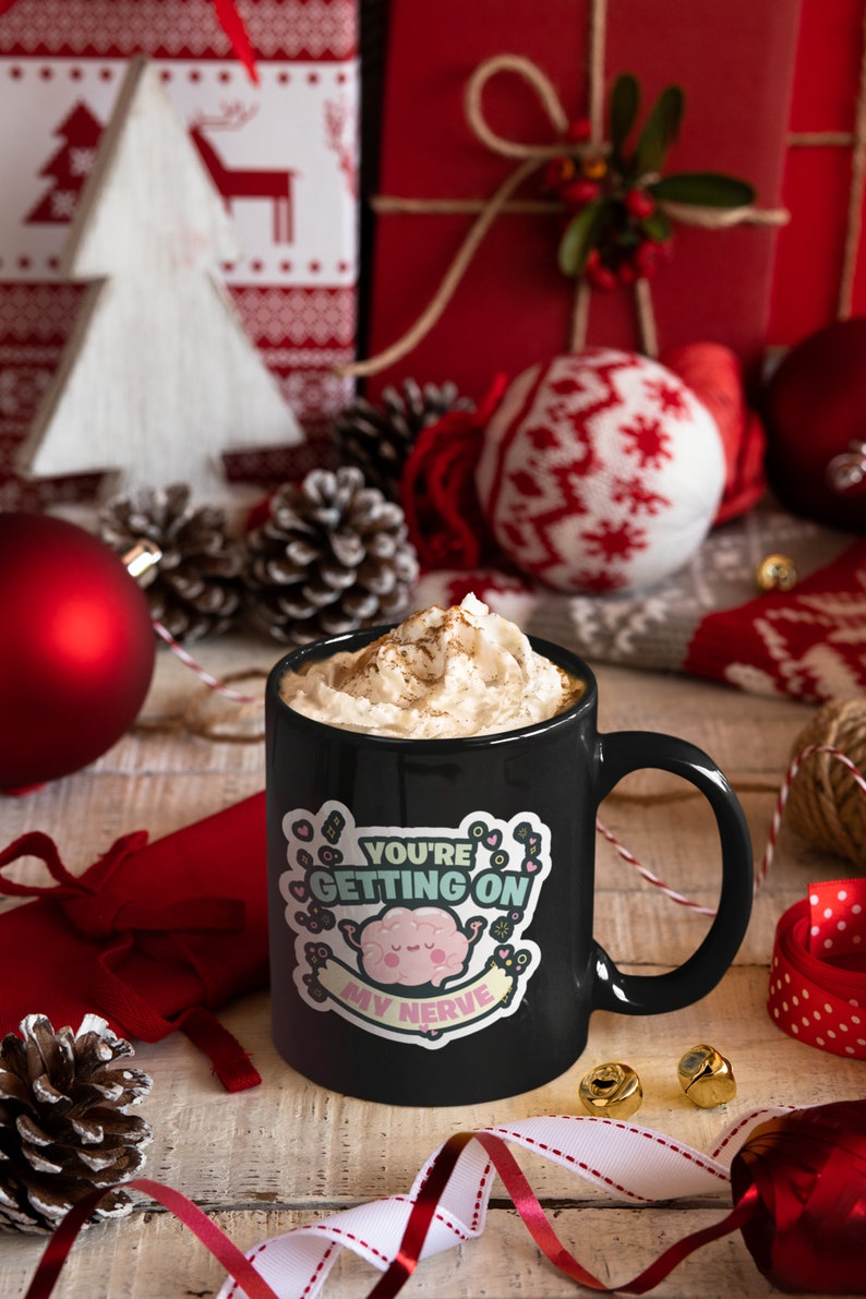 You're Getting on My Nerve Neurodiversity Coffee Mug - Etsy