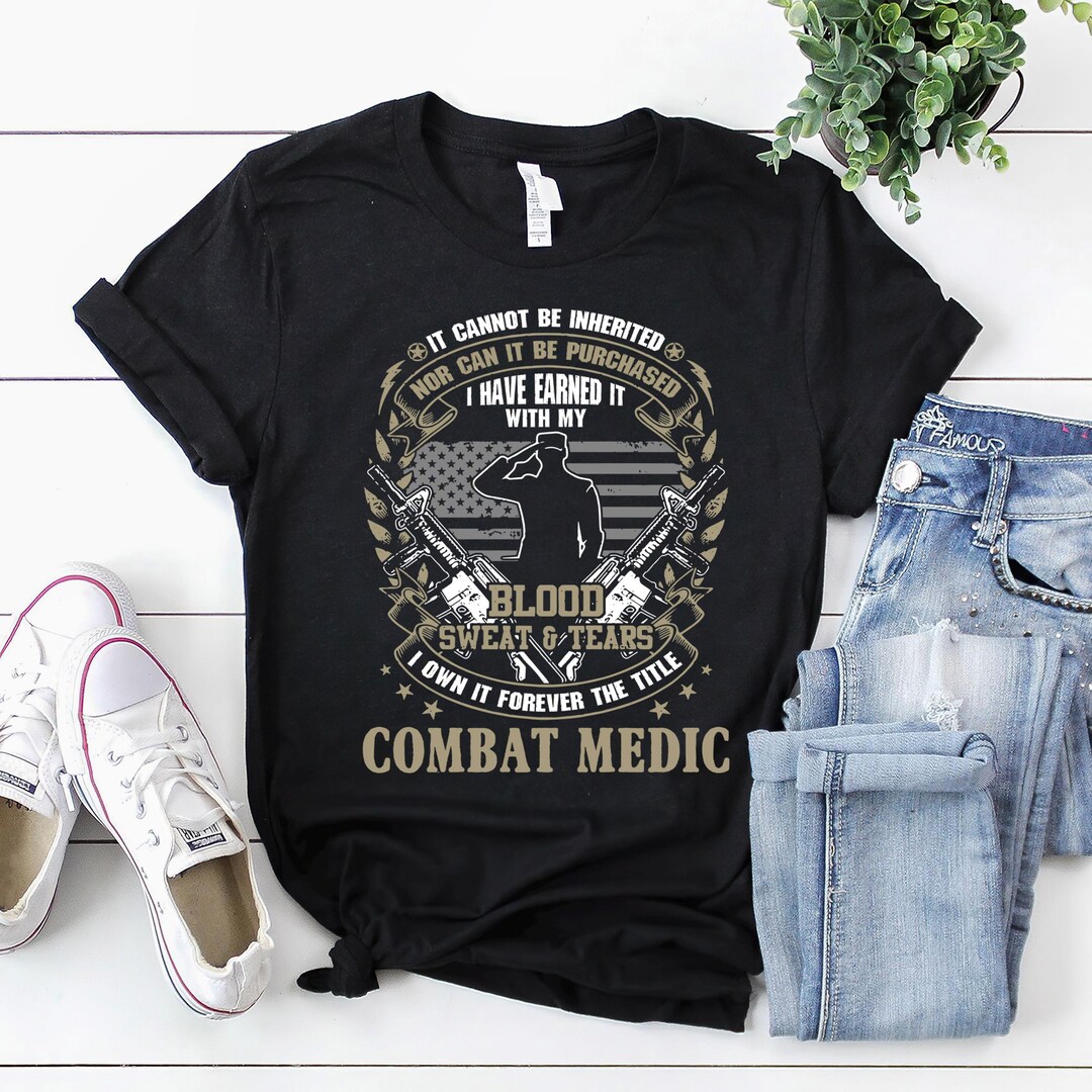 Combat Medic Shirt | Combat Medic T-shirt | Combat Medic Hoodie ...