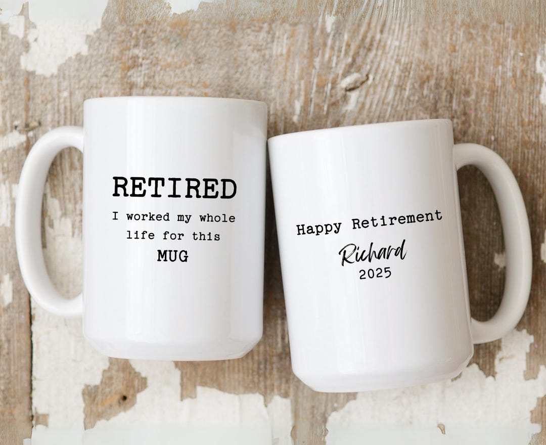 Personalized Retirement Gift, I Worked My Whole Life for This Mug ...