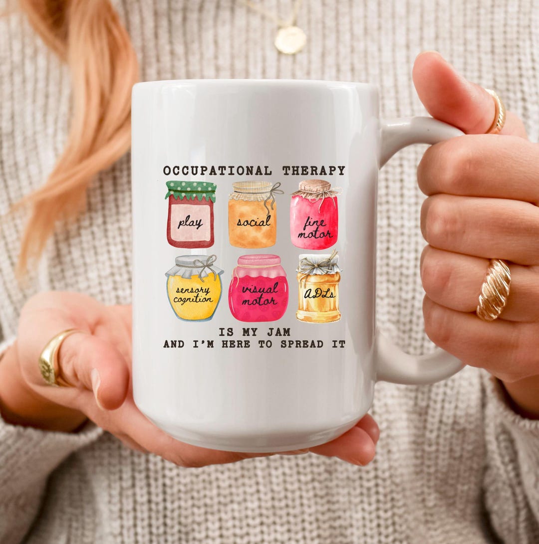 Occupational Therapy is My Jam Custom Mug , OT Custom Graduation Gift ...