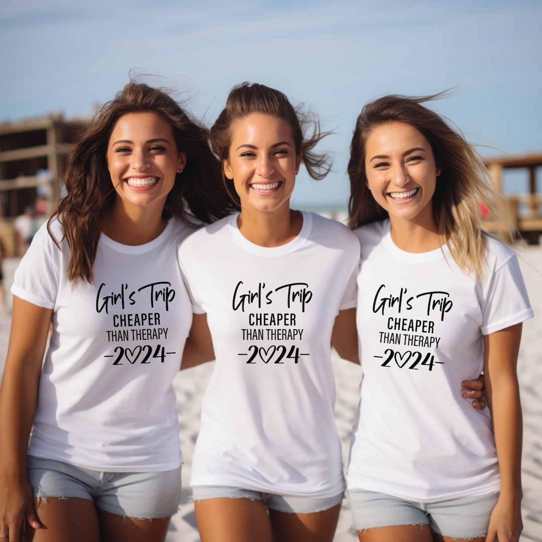 Cheaper Than Therapy 2024 Shirt, Girls Trip Shirts, Girls Weekend Tshirt, Besties Shirt, Girls ...