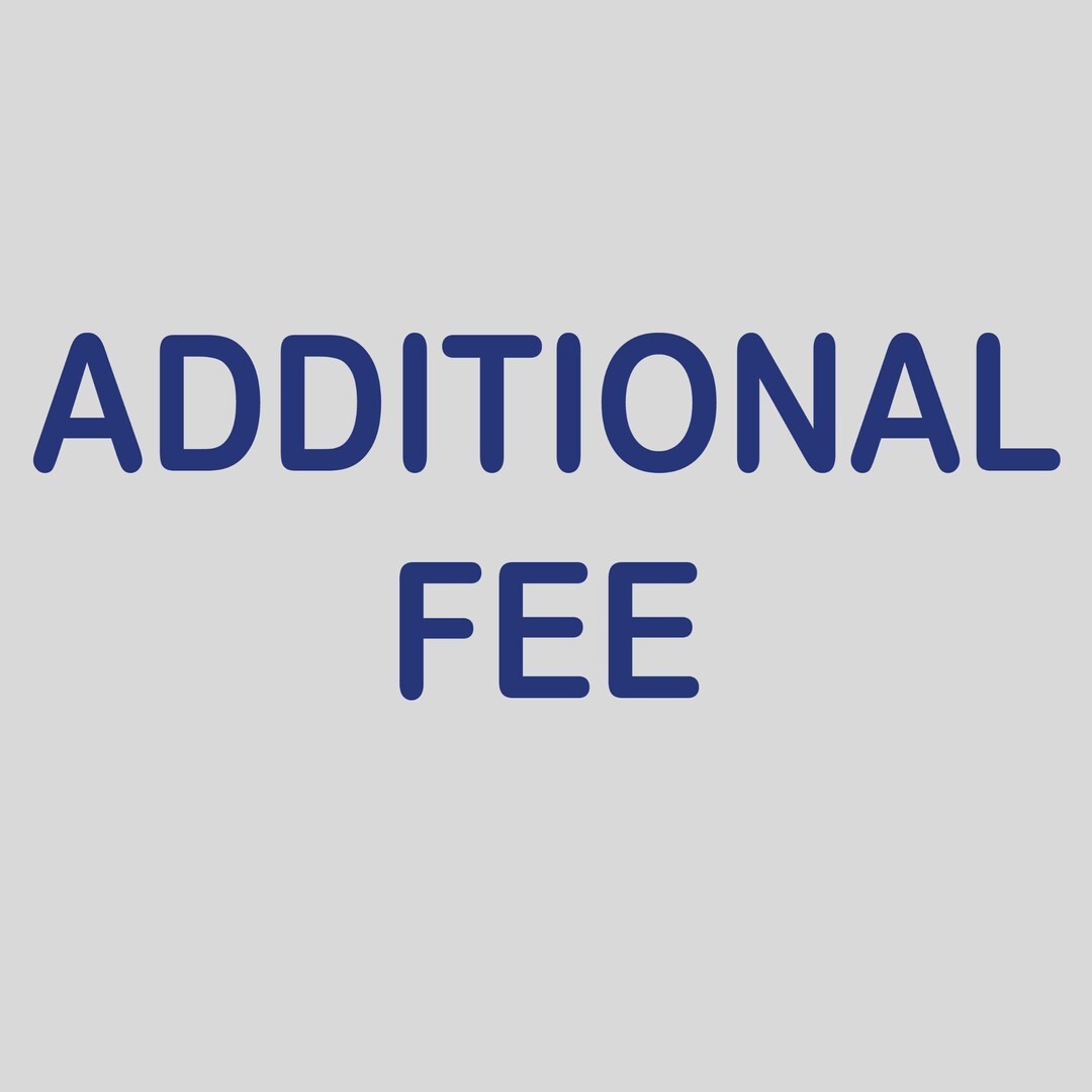 ADDITIONAL FEE - Etsy