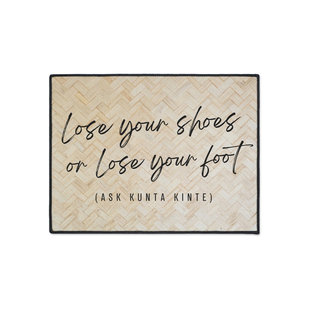 Lose Your Shoes or Lose Your Foot Door Mat - Straw - Etsy