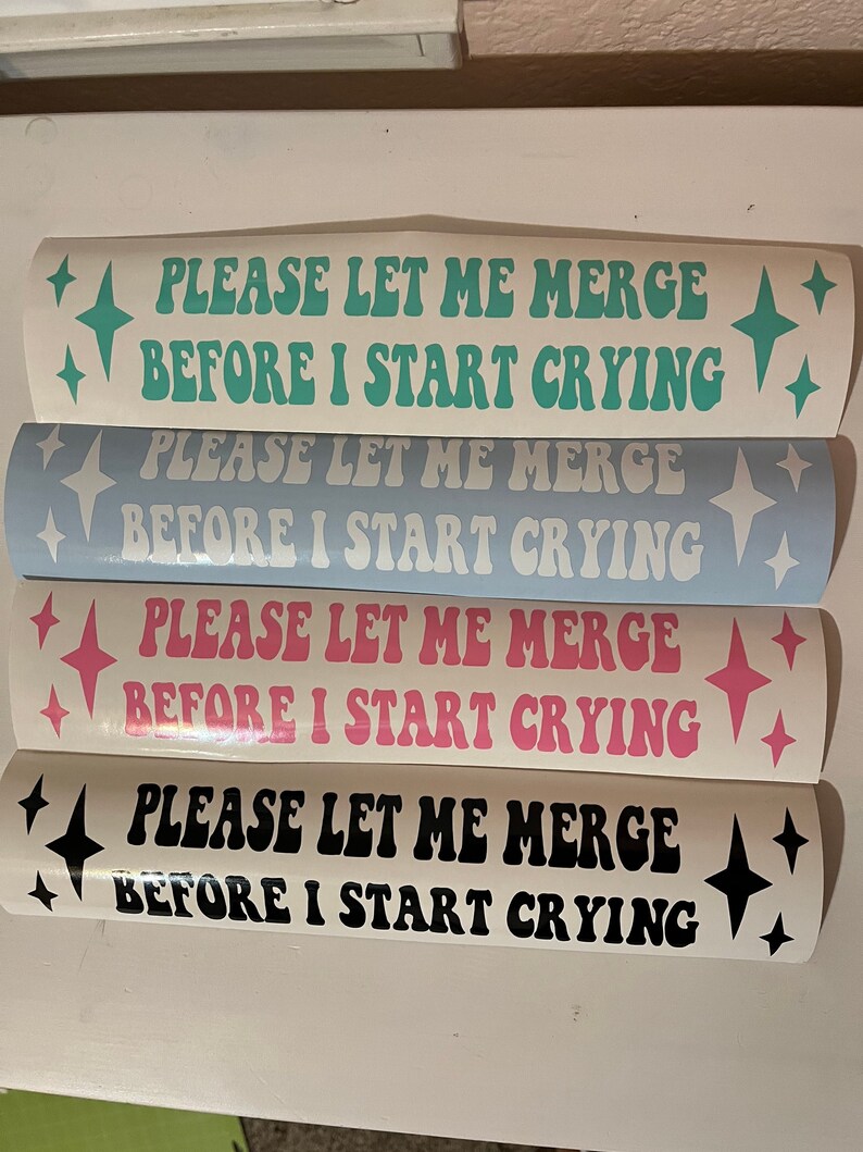 Let Me Merge Before I Start Crying Bumper Sticker Cute - Etsy
