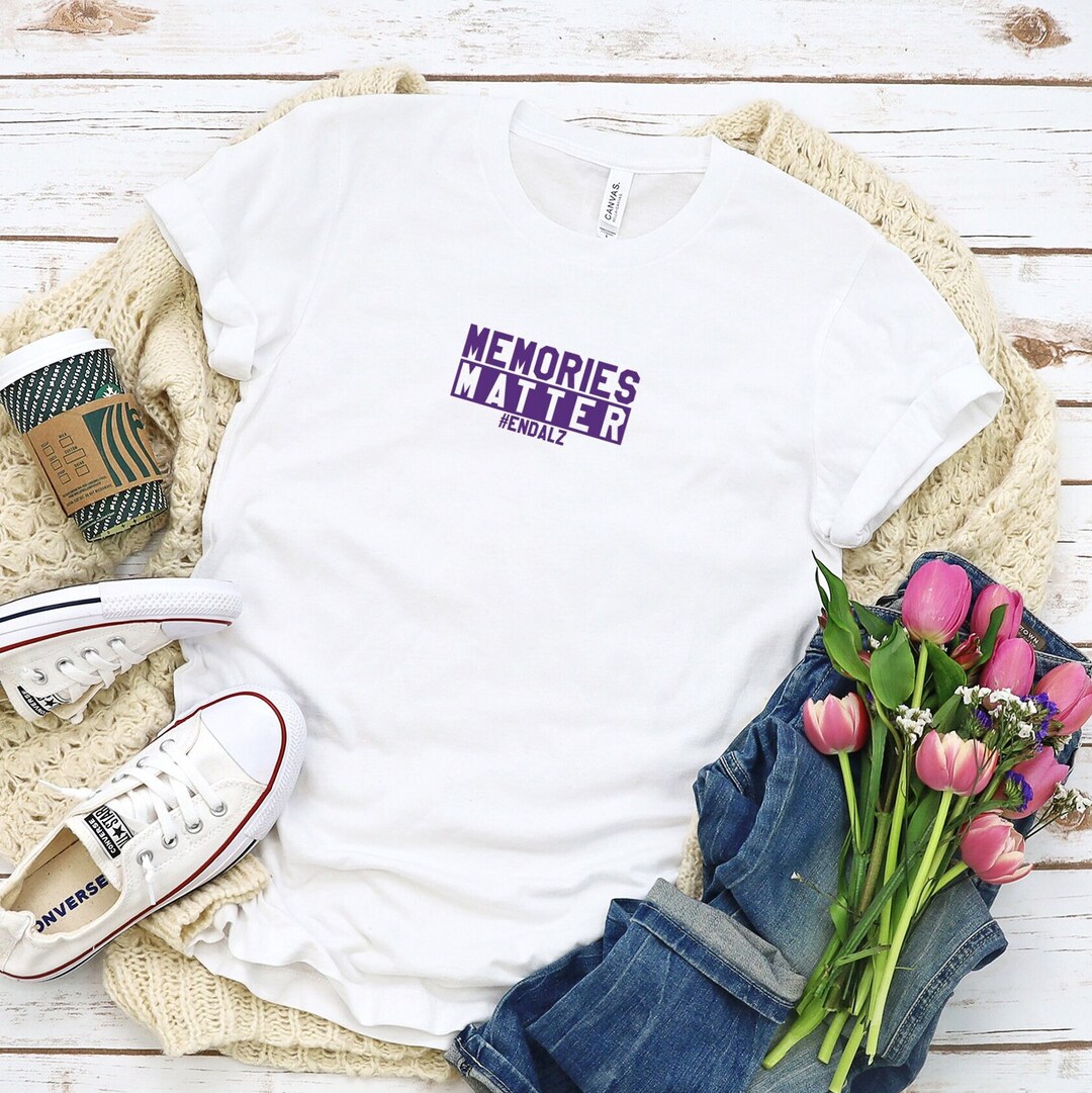 Memories Matter endalz Shirt Alzheimer's Disease - Etsy