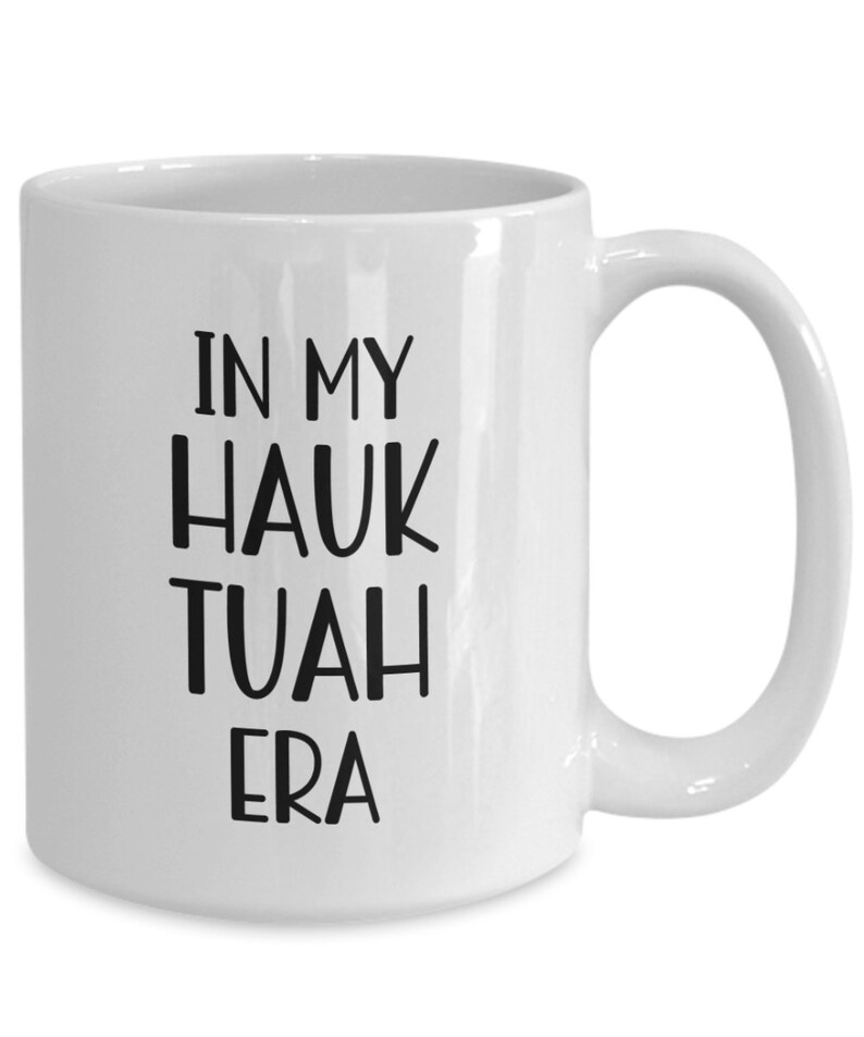 Hauk Tuah, Hawk Tuah, in My Hauk Tuah Era, Funny Girlfriend Mug Gift - Etsy