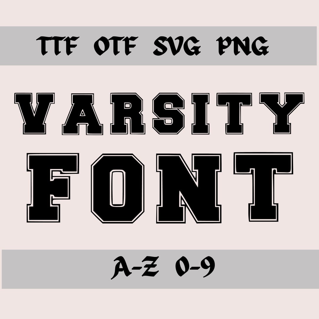 Varsity Font Alphabet Numbers TTF OTF PNG Svg. College School Sports ...