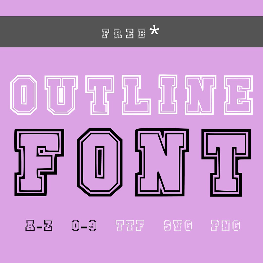 Outline Font. Block Letters Numbers PNG SVG TTF. Unbundle Installable ...