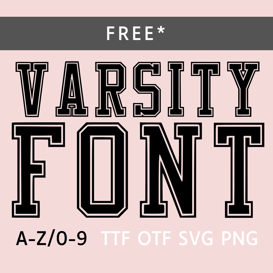 Varsity Font. Letters Numbers Png Svg TTF OTF. Unbundle Installable ...