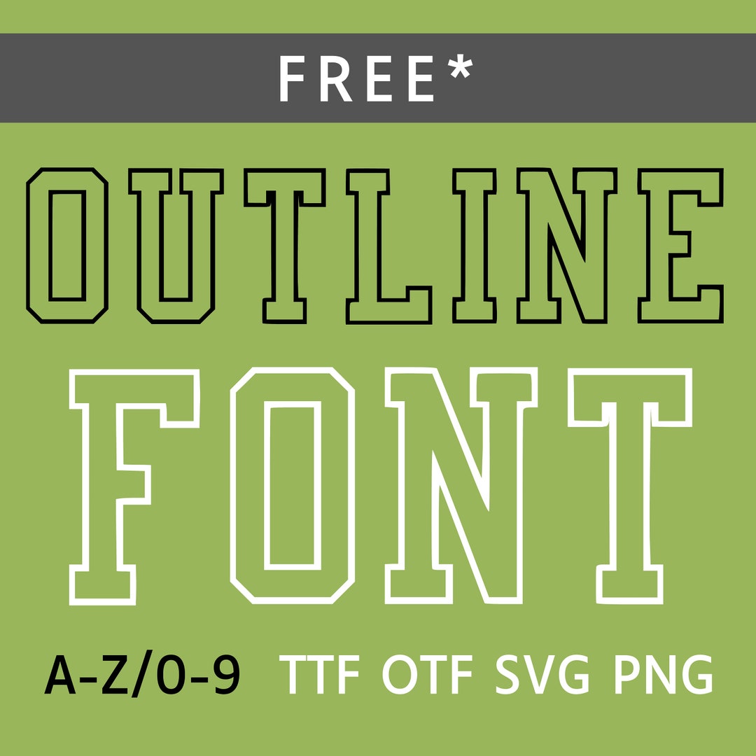 Outline Font. Letters Numbers TTF OTF PNG Svg. Unbundle Installable ...