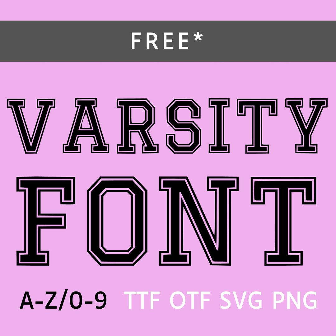 Varsity Font. Letters Numbers PNG SVG Ttfs. Unbundle Installable ...