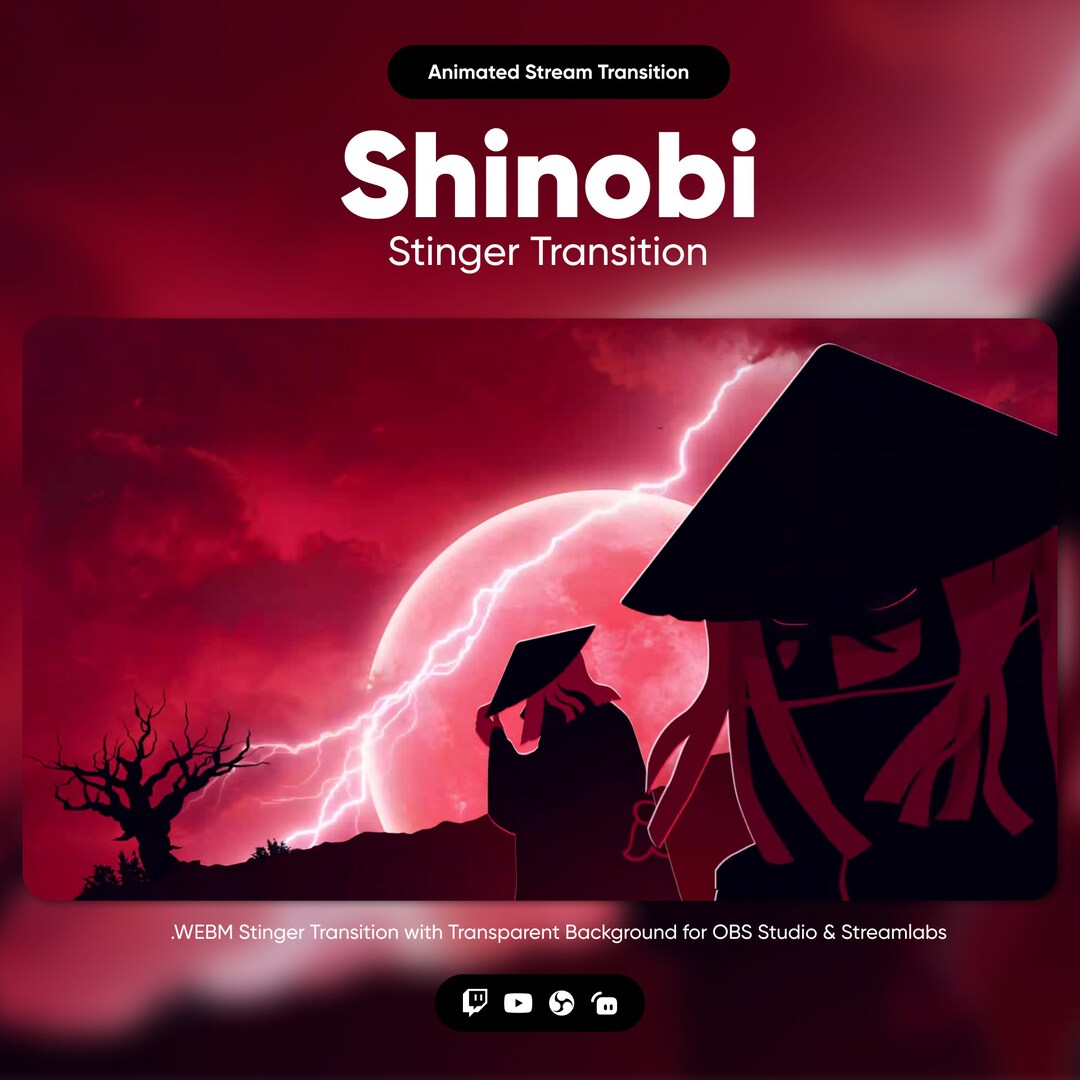 Anime Shinobi Stream Transition OBS Stinger Scene Transition Streamlabs ...