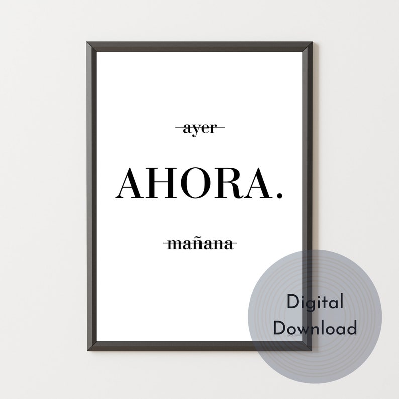 Spanish Motivational Print: Ayer, Ahora, Mañana (digital Download) - Etsy