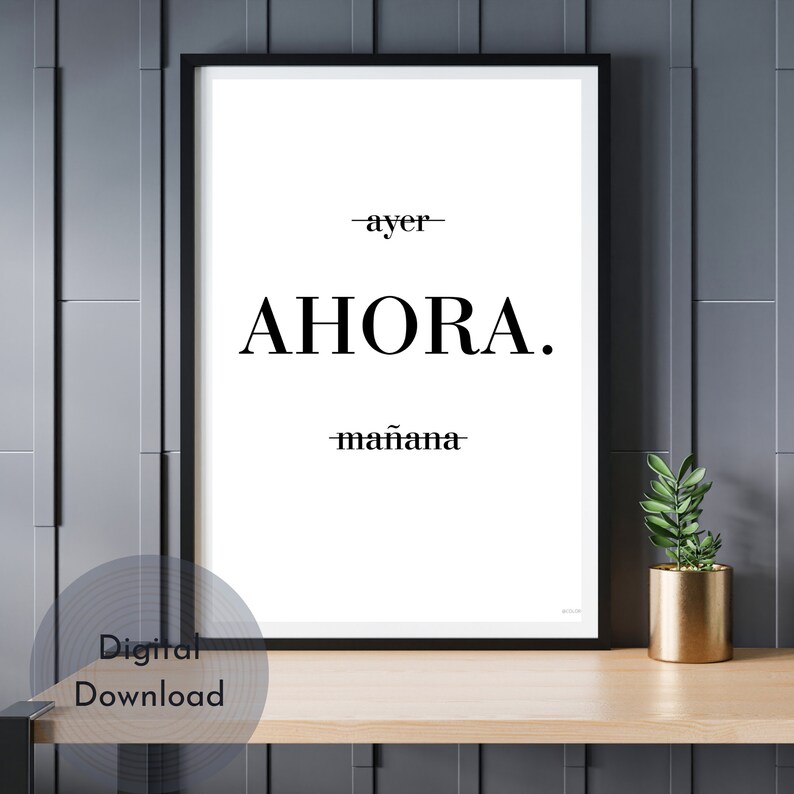 Frase Motivadora En Español. 'ayer AHORA Mañana' Ideal Para Decorar Tu ...