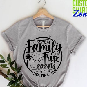 Family Trip 2024 Shirt,family Destination Shirt,family Vacation Gift ...