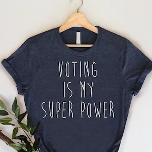 Vote Shirt,voting is My Super Power Tee,women Gift,reproductive Rights ...