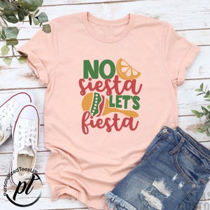 Cinco De Mayo Shirt,no Siesta Let's Fiesta Tee,mexican Festival Gift ...