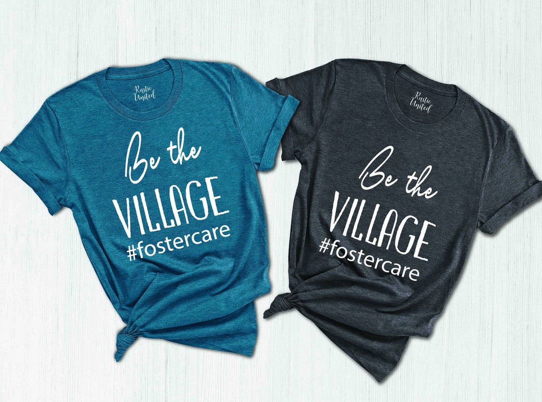 Be the Village Shirt,foster Care Shirt,adoption Gift for Family,foster ...