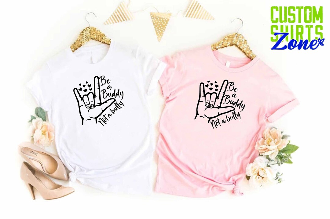 Be a Buddy Not Bully, Kindness Quotes Shirts, Positive Vibes Gift ...