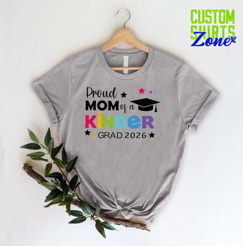 Proud Mom of a Kinder 2026 Grad Shirt,kindergarten Tshirt,graduation ...